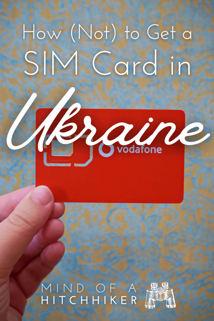 How (Not) to Get a SIM Card in Ukraine (Kyiv) • Mind of a Hitchhiker