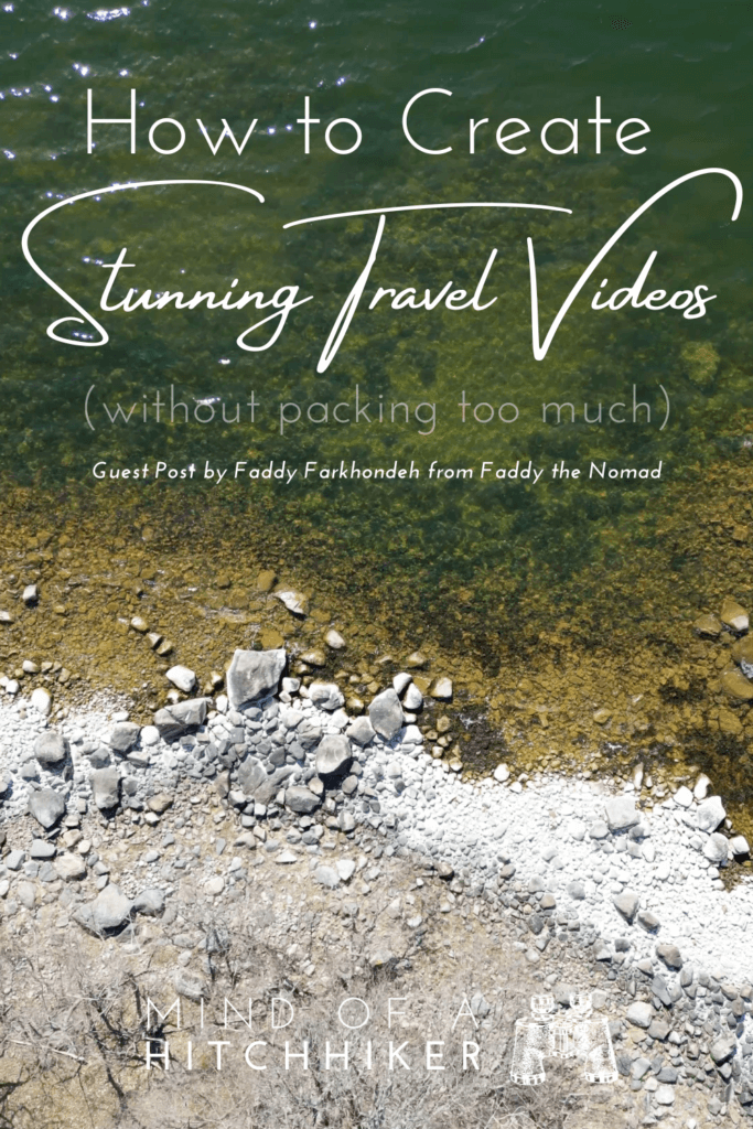 Travel Light, Shoot Big: Creating Stunning Travel Videos • Mind of a ...