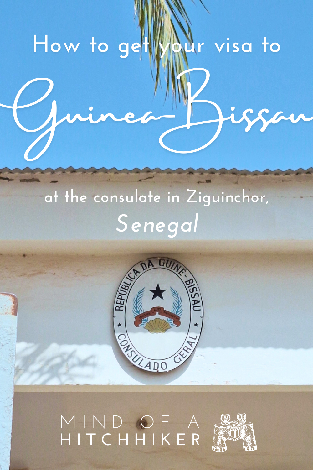 Getting the Guinea-Bissau Visa in Ziguinchor, Senegal • Mind of a ...